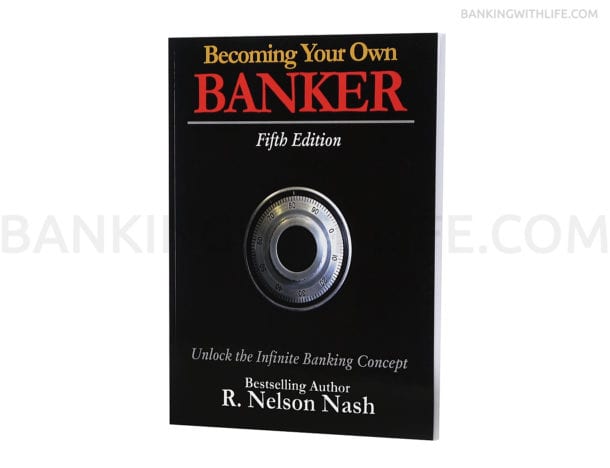 Infinite Banking Starter Kit — R. Nelson Nash & James C. Neathery ...