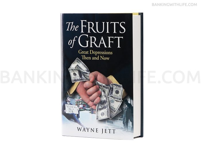 The Fruits of Graft: Great Depressions Then and Now — Wayne Jett ...